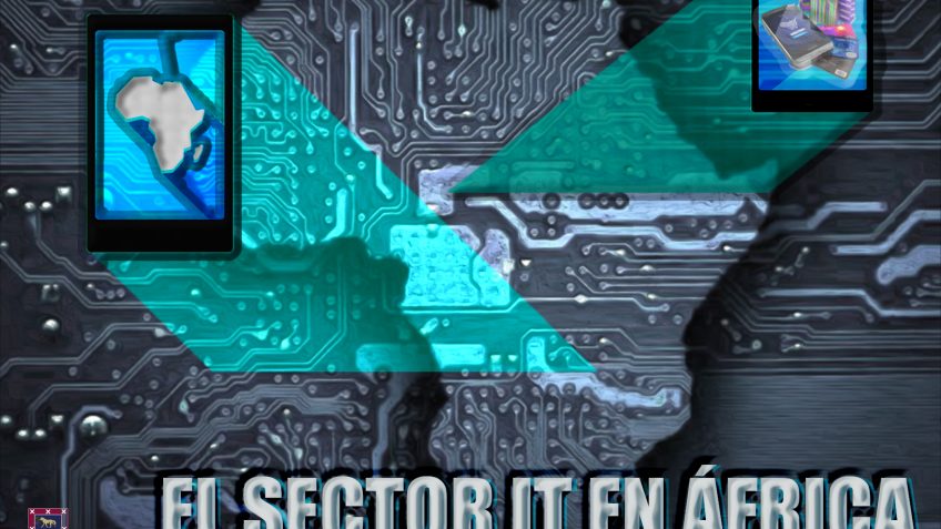 EL DESARROLLO DEL SECTOR IT EN ÁFRICA – Fesei.org